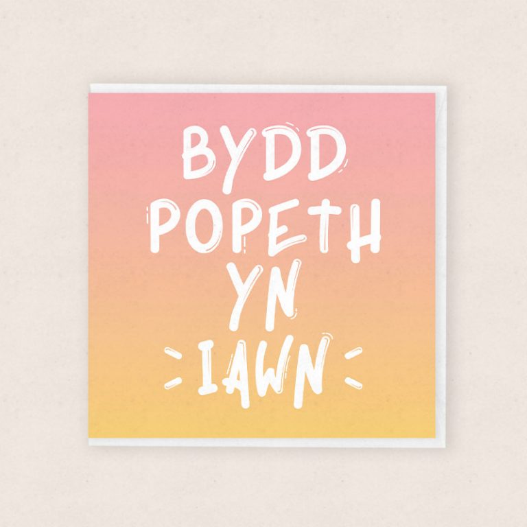 Bydd Popeth Yn Iawn - Welsh Cards - Cardiau Cymraeg